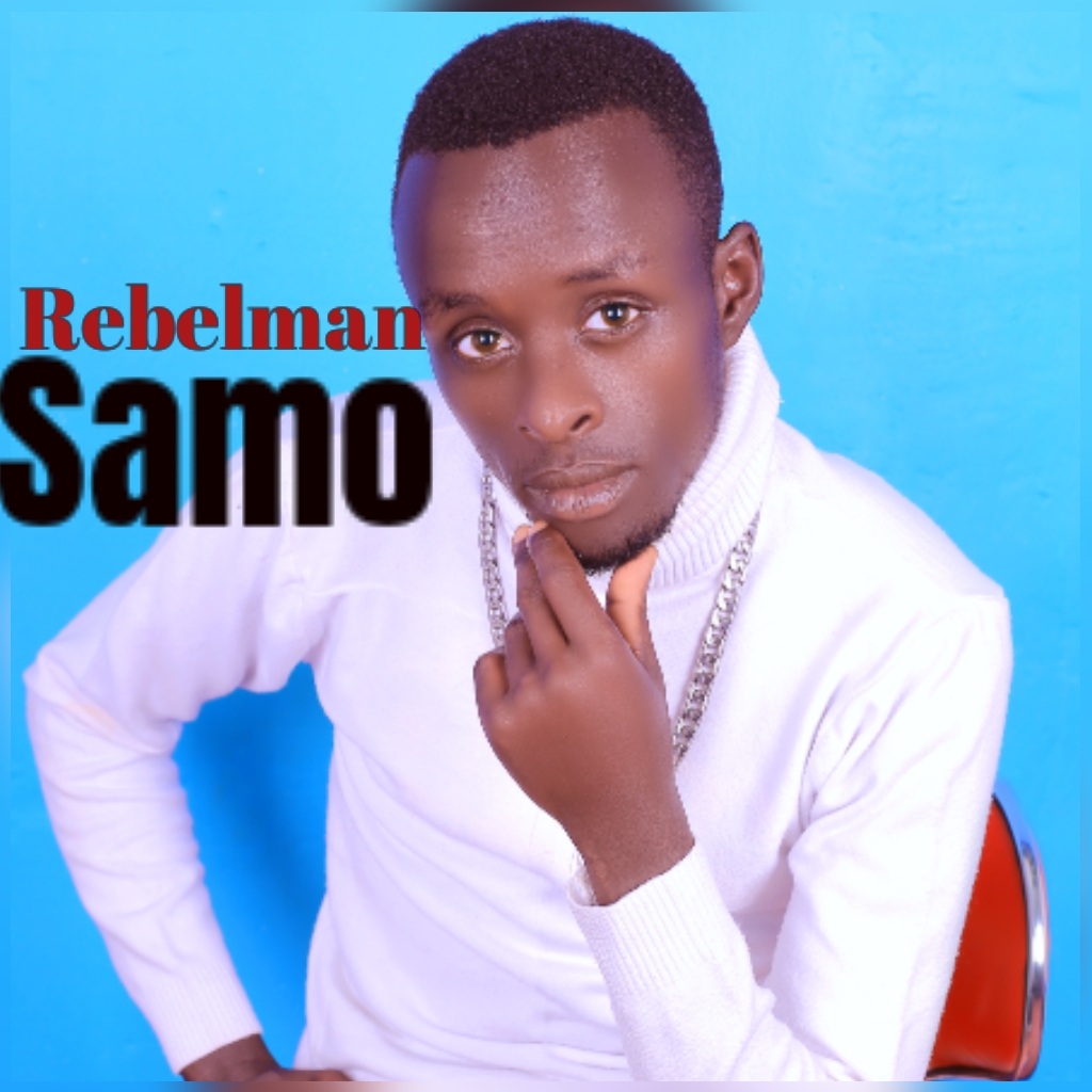 Rebelman Samo Music, Songs, Videos, Mp3 Downloads and Biography - Howwe.ug