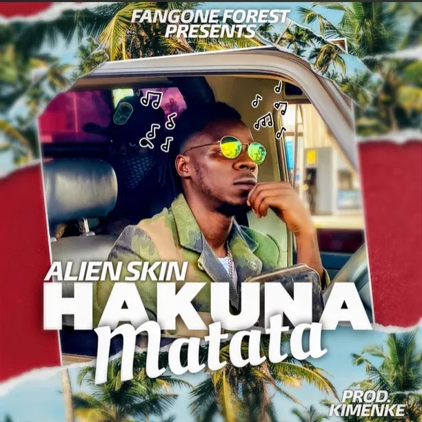 Hakuna Matata by Alien skin - MP3 Download, Audio Download - Howwe.ug