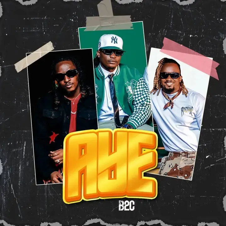 Aye by B2C Ent - MP3 Download, Audio Download - Howwe.ug