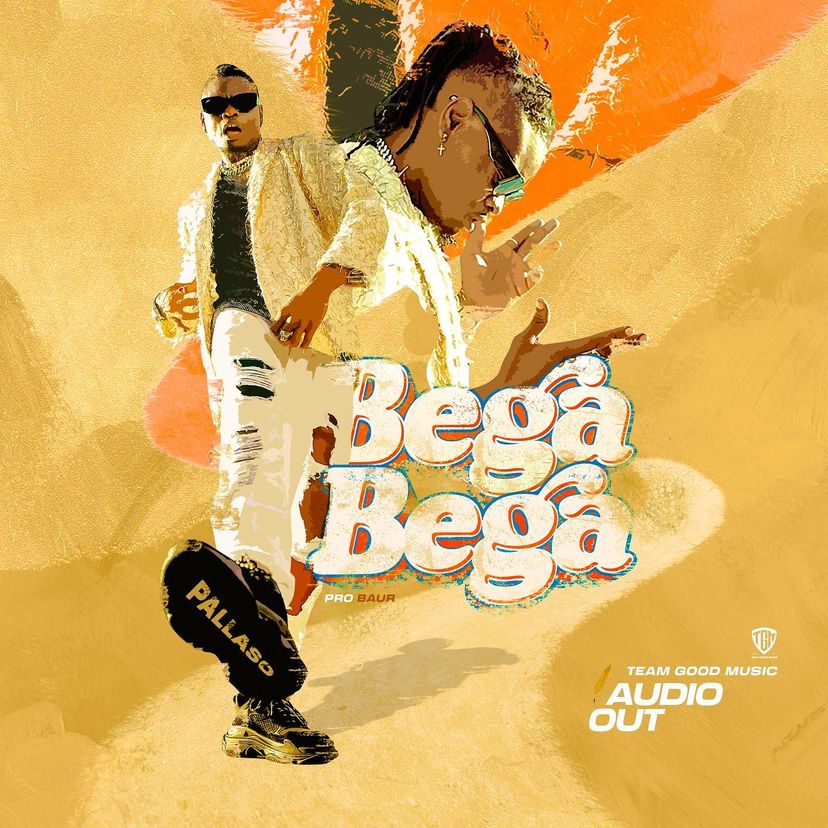 Bega Bega by Pallaso - MP3 Download, Audio Download - Howwe.ug