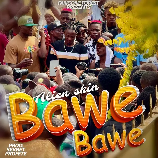 Bawe Bawe by Alien skin - MP3 Download, Audio Download - Howwe.ug