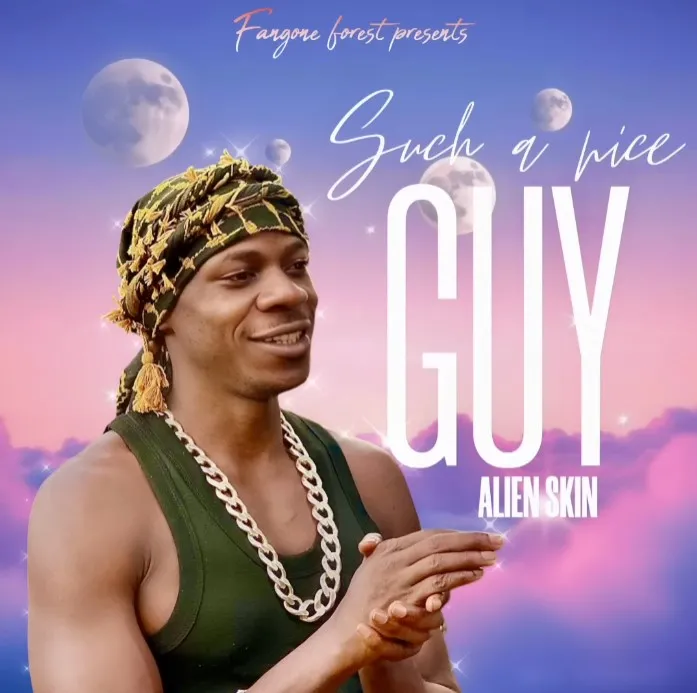 Such A Nice GUY by Alien skin - MP3 Download, Audio Download - Howwe.ug