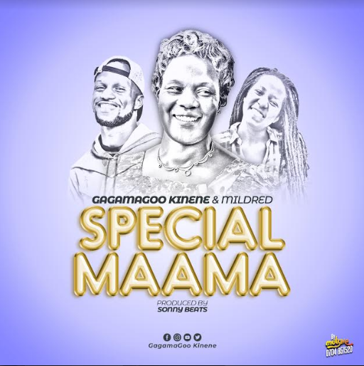 Special Maama by GagamaGoo Kinene x Mildred - MP3 Download, Audio ...