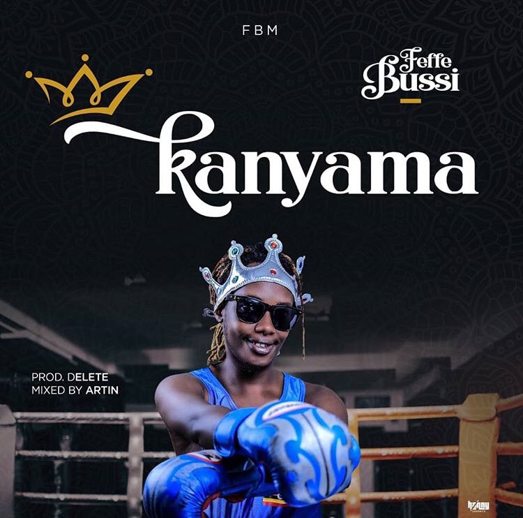 Kanyama by Fefe Bussi - MP3 Download, Audio Download - Howwe.ug