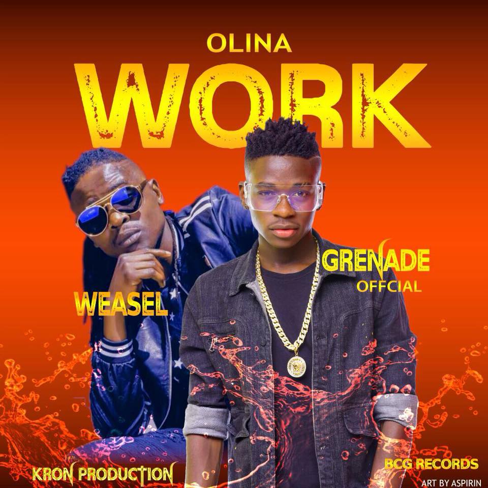 Olina Work by Weasel Ft. Grenade - MP3 Download, Audio Download - Howwe.ug