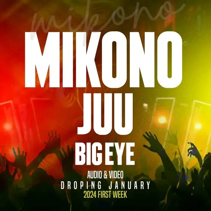 Mikono Juu by Big Eye - MP3 Download, Audio Download - Howwe.ug