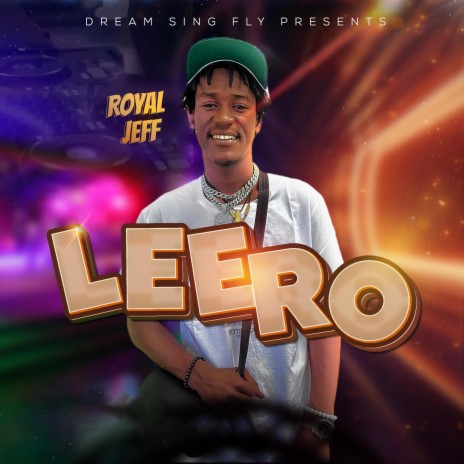 Leero by Royal Jeff - MP3 Download, Audio Download - Howwe.ug