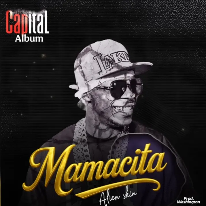 Mamacita by Alien skin - MP3 Download, Audio Download - Howwe.ug