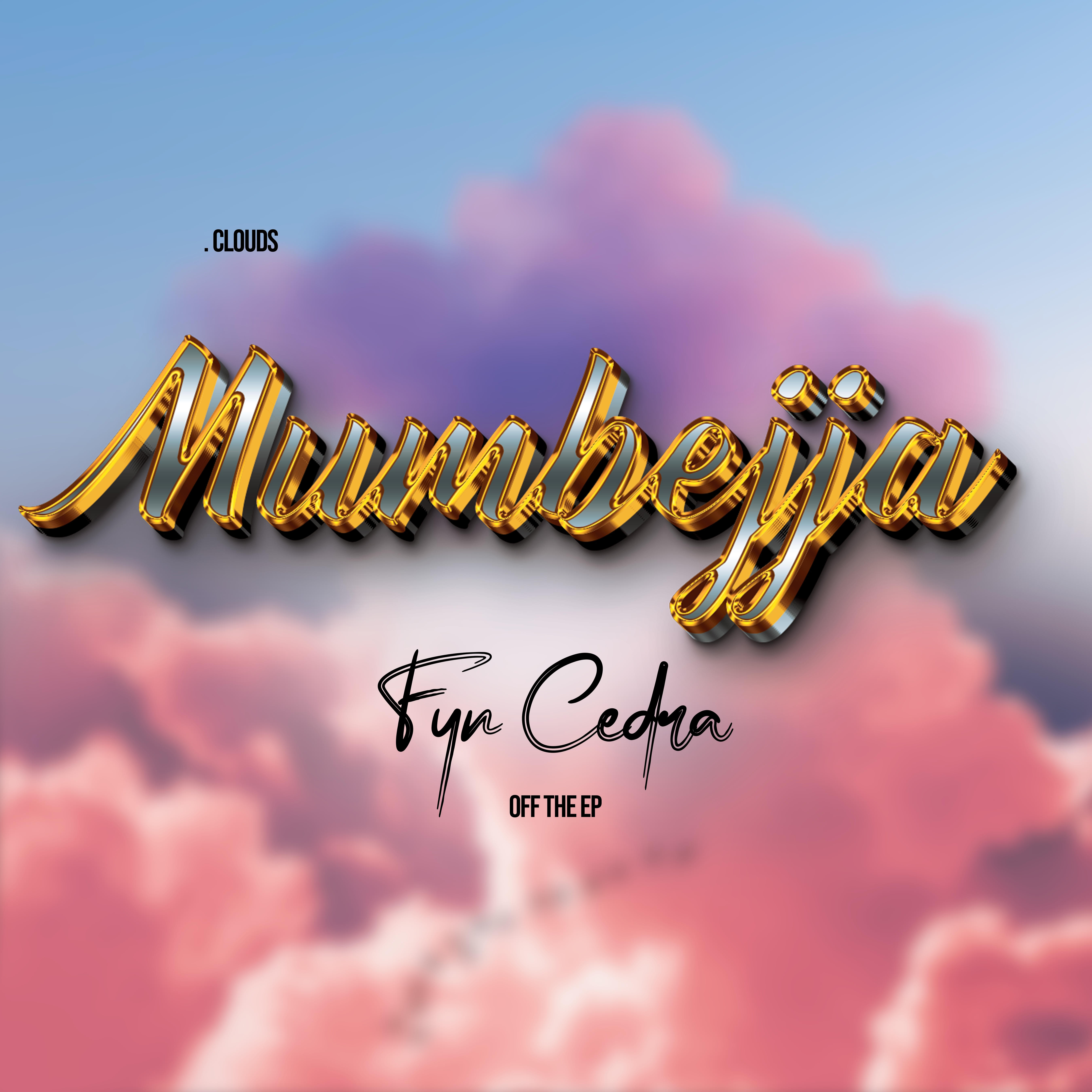 Omumbejja by Fyn Cedra - MP3 Download, Audio Download - Howwe.ug