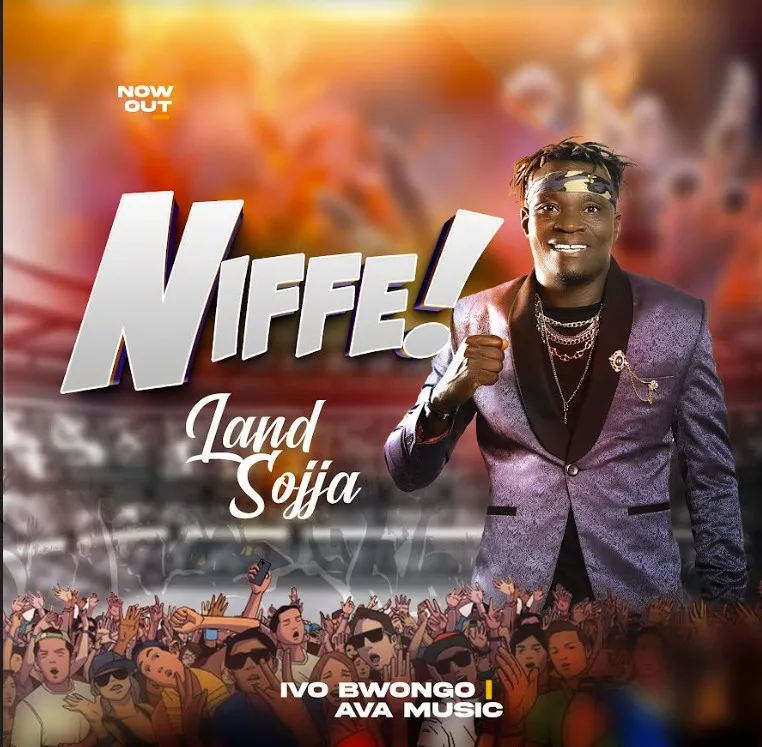 Niffe by Land Sojja - MP3 Download, Audio Download - Howwe.ug