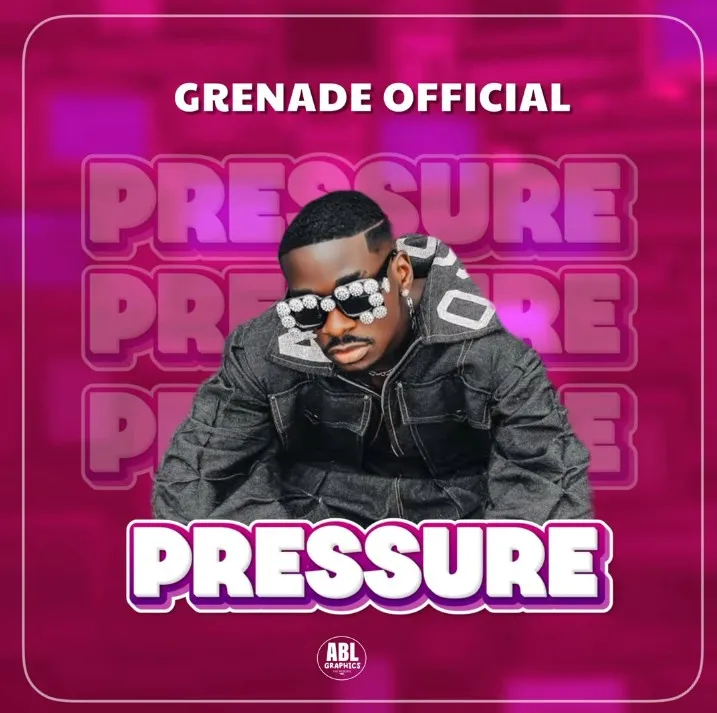 Pressure by Grenade Official - MP3 Download, Audio Download - Howwe.ug