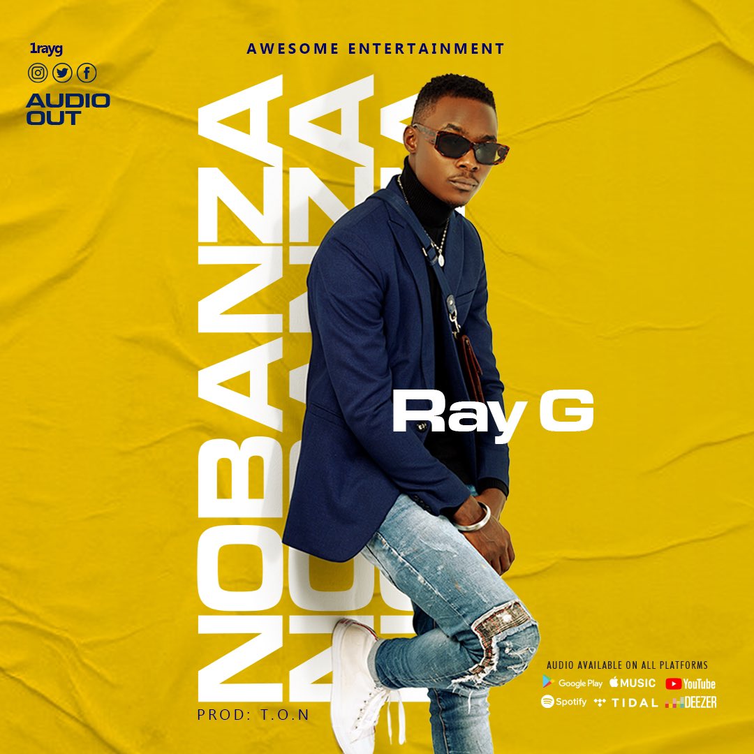 Nobanza by RAY G - MP3 Download, Audio Download - Howwe.ug