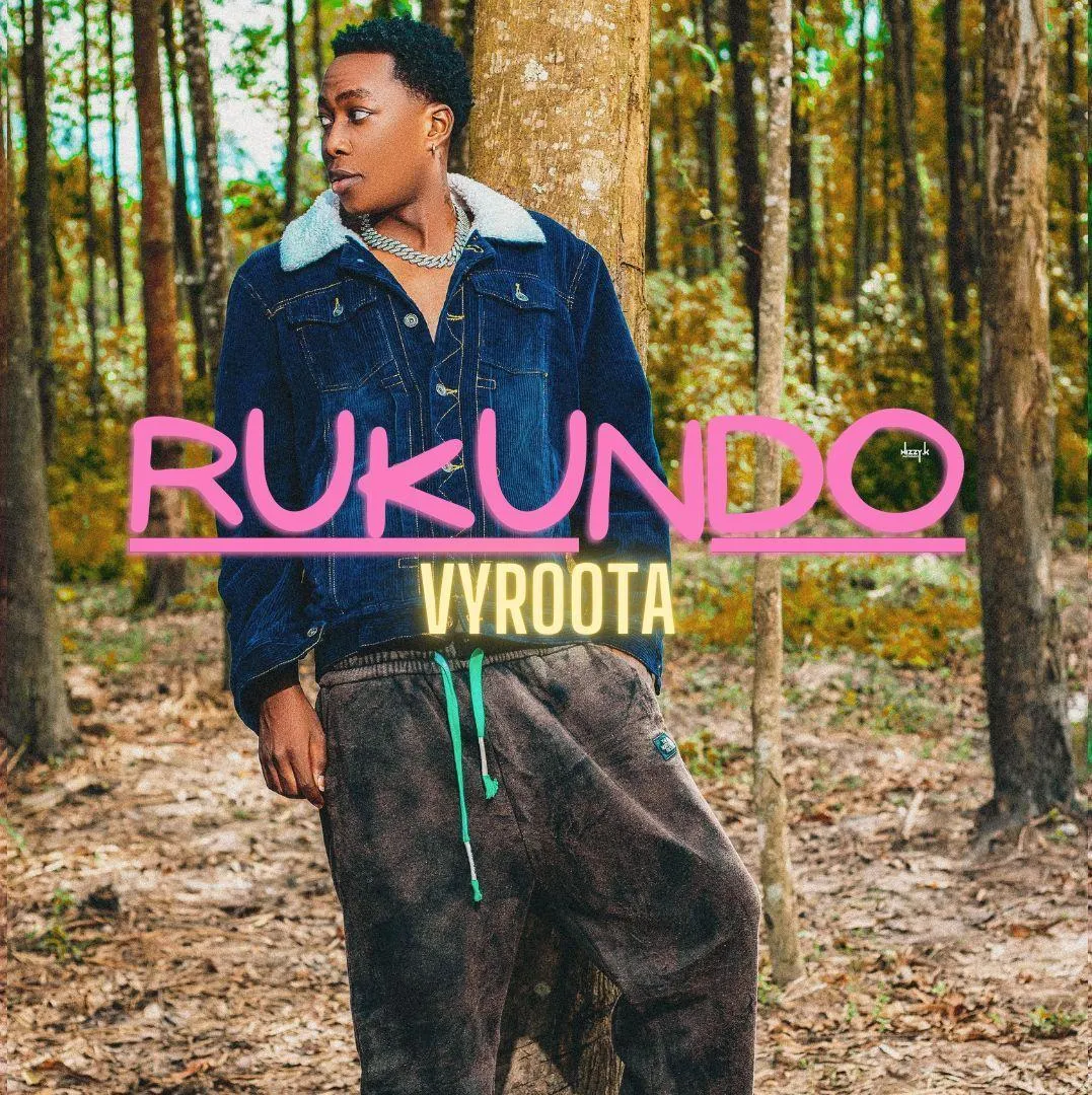 Rukundo by Vyroota - MP3 Download, Audio Download - Howwe.ug