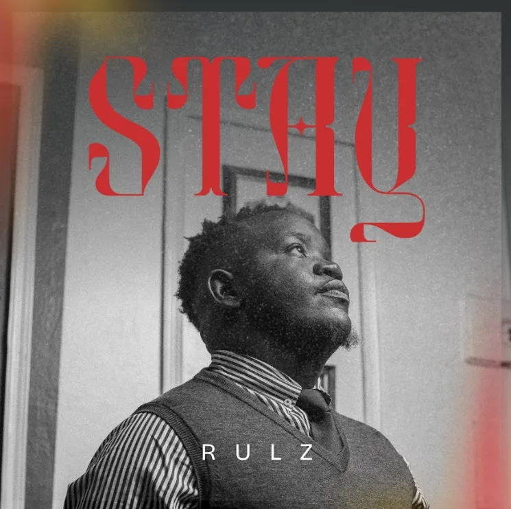 Stay by Rulz - MP3 Download, Audio Download - Howwe.ug