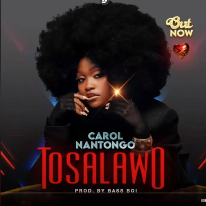 Tosalawo by Carol Nantongo - MP3 Download, Audio Download - Howwe.ug