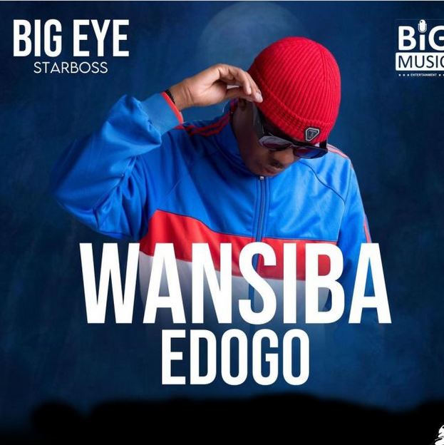Wansiba Edogo by Big Eye - MP3 Download, Audio Download - Howwe.ug